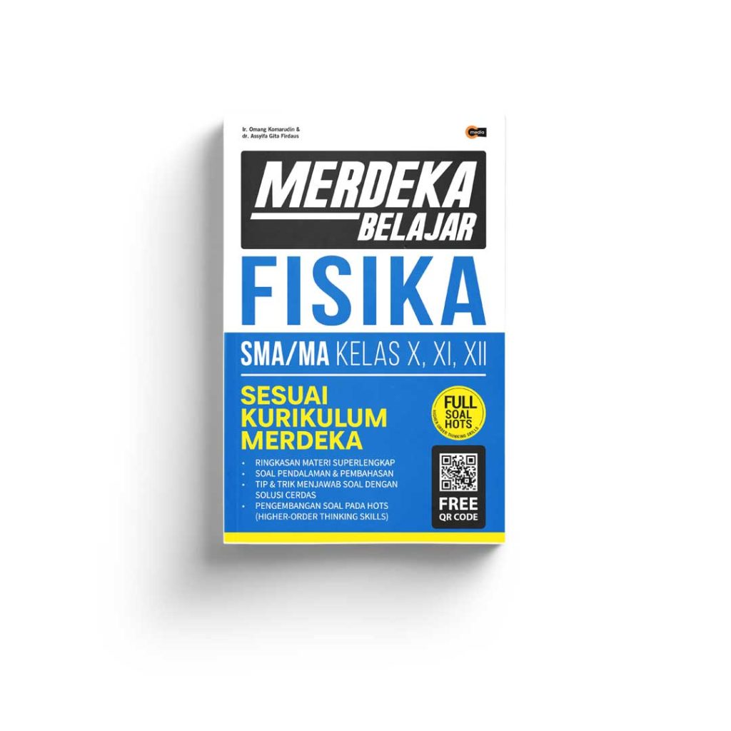 Merdeka Belajar Fisika SMA/MA Kelas X, XI, XII - Penerbit CMedia